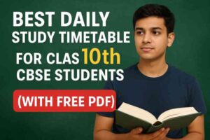 Best Daily Study Timetable for class 10th CBSE Students (With Free PDF)